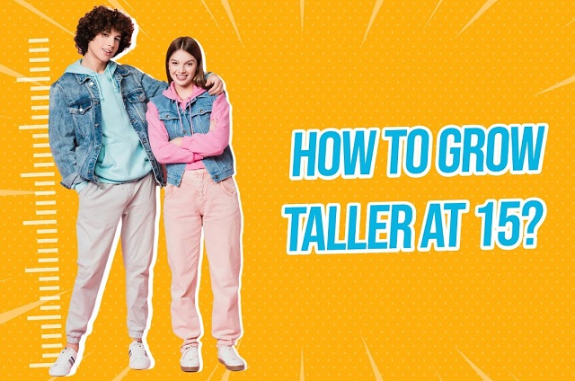 How to Grow Taller at Age 15 - Increase Height Blog